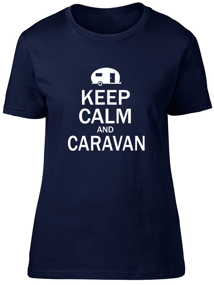 Keep Calm and Caravan Womens Ladies Fitted Short Sleeve Tee T-Shirt | eBay