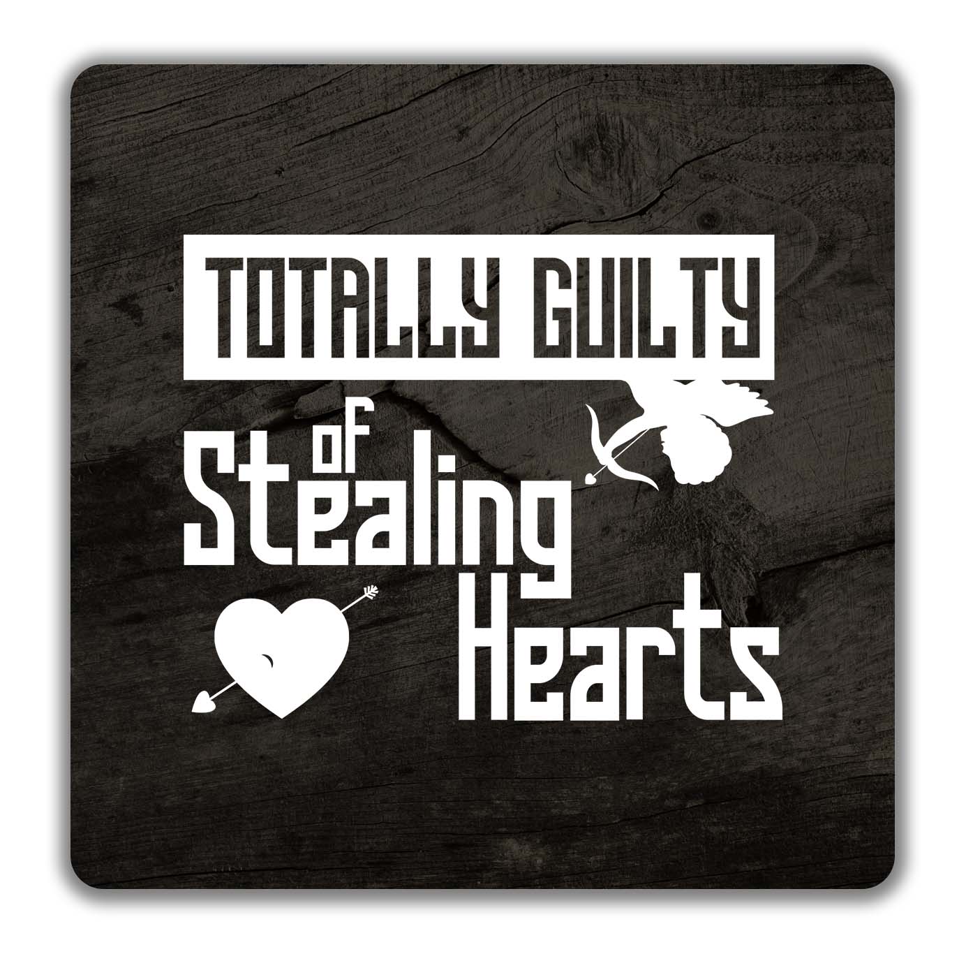 Totally Guilty Of Stealing Hearts Coaster - 9cm x 9cm | eBay