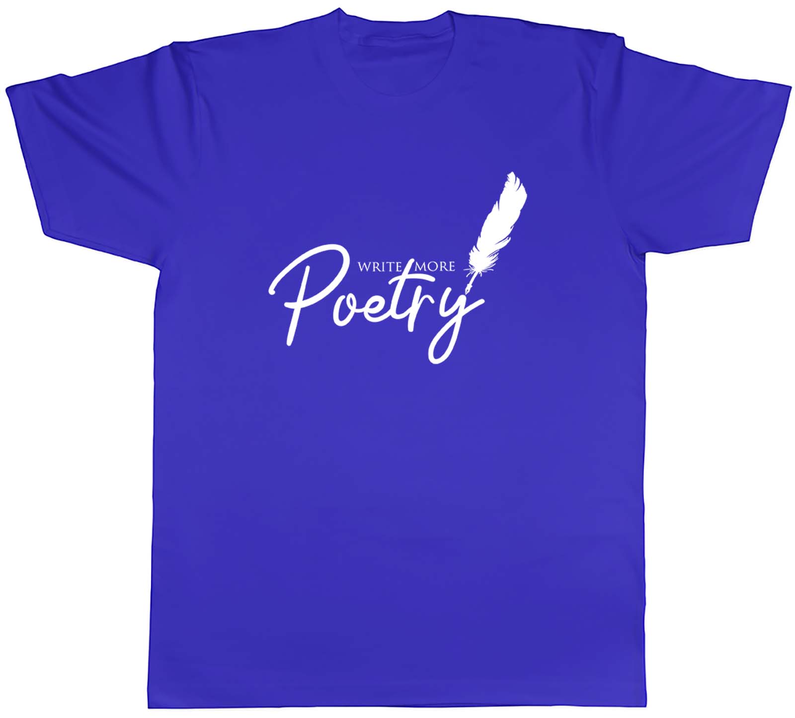 Mens T Shirt Write more Poetry Unisex Tee Gift | eBay UK