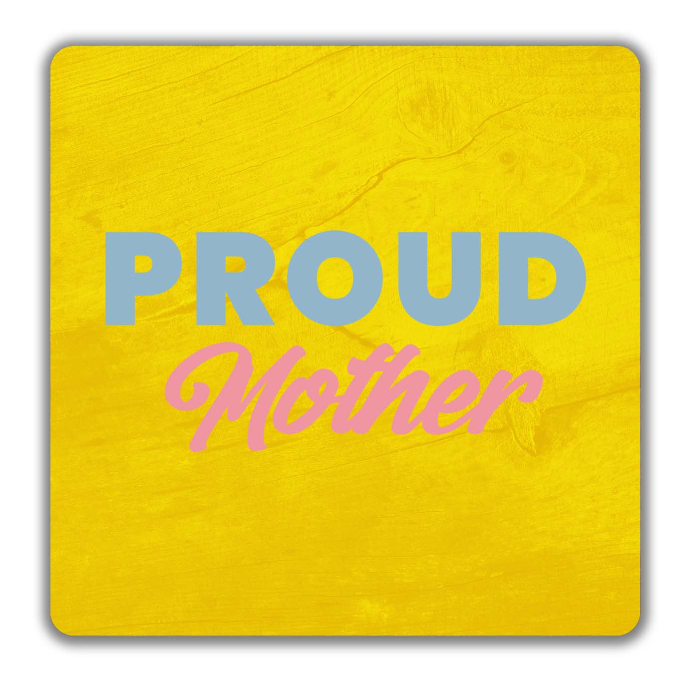 Proud Mother Coaster Birthday Mother's Day Mum Mummy Gift - 9cm x 9cm ...