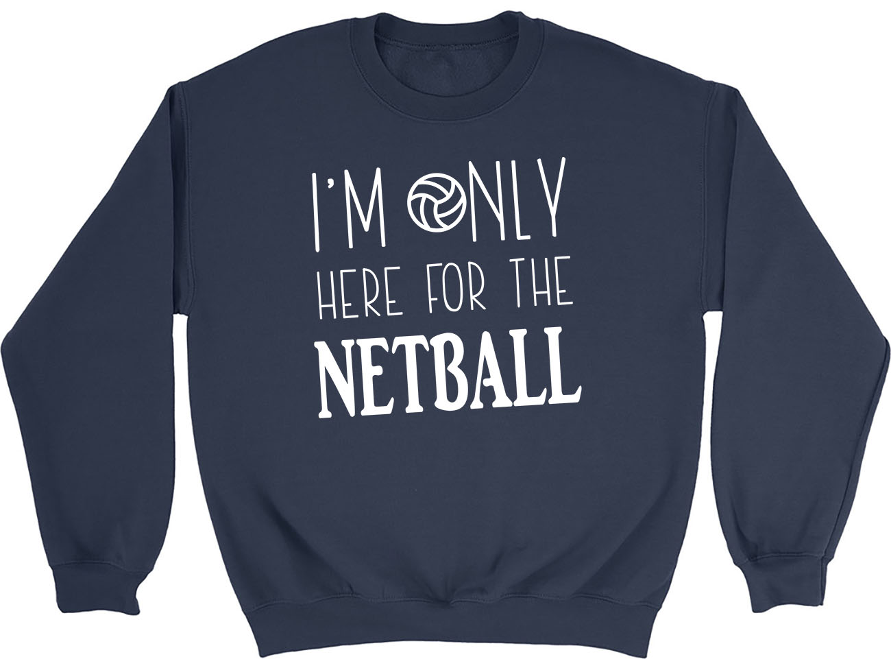 I'm only here for the Netball Kids Childrens Jumper Sweatshirt Boys ...